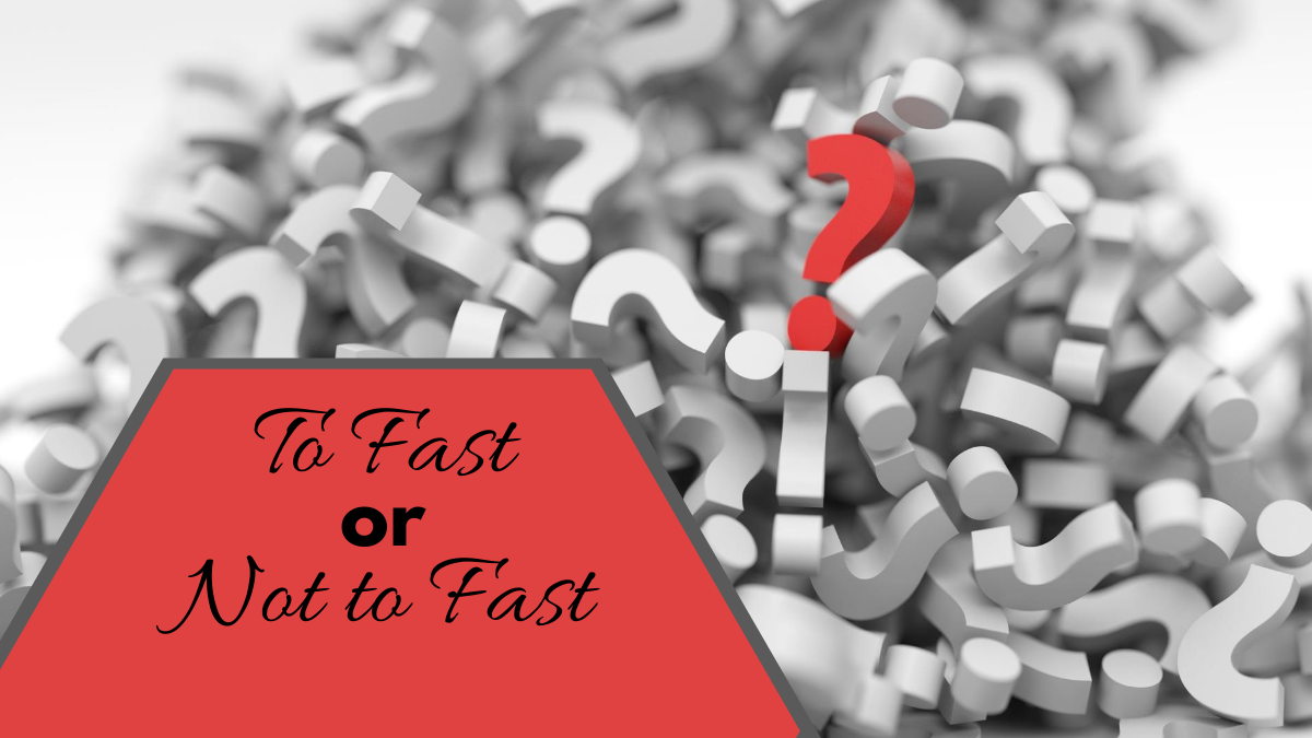 To Fast or Not to Fast? – Sivuv